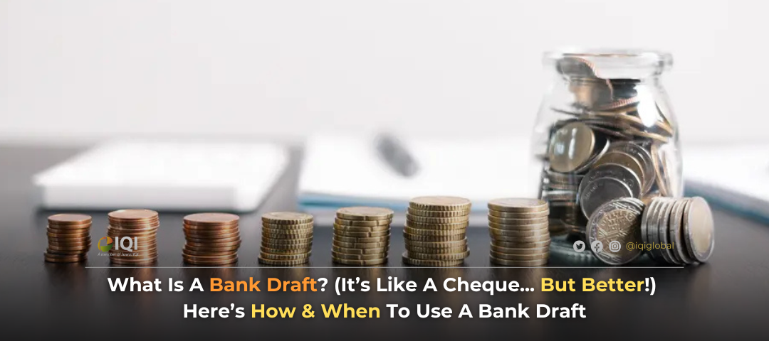 7 Facts About Bank Drafts & How To Apply For It!